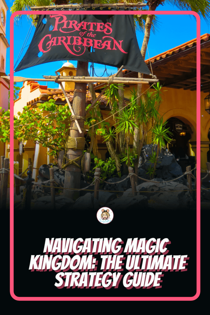 Our Magic Kingdom Strategy Guide: A Disney World Must-Read