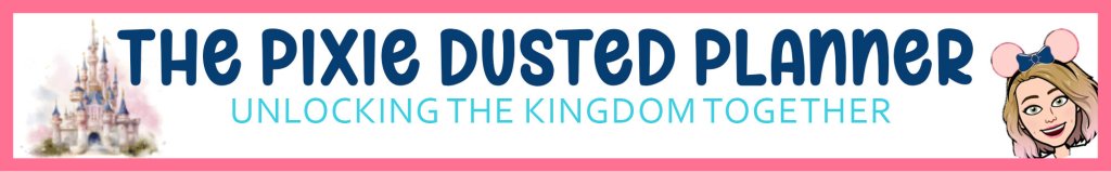 The Pixie Dusted Planner | Disney Reviews and Planning Resource