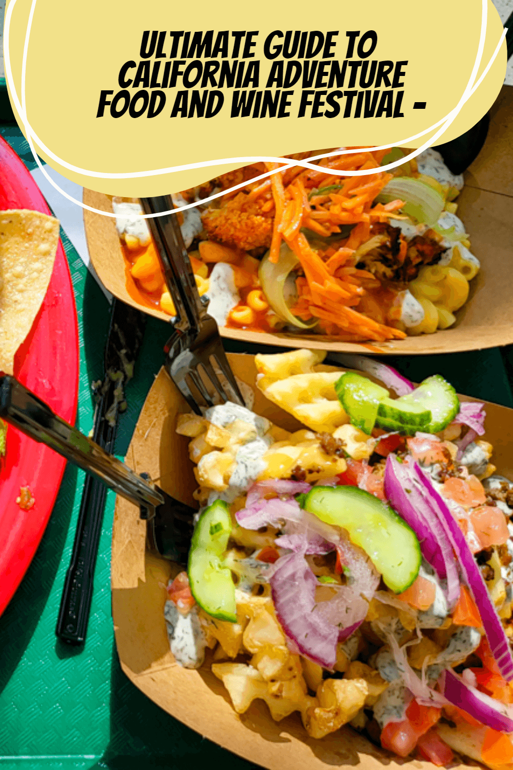 Ultimate Guide to California Adventure Food and Wine Festival